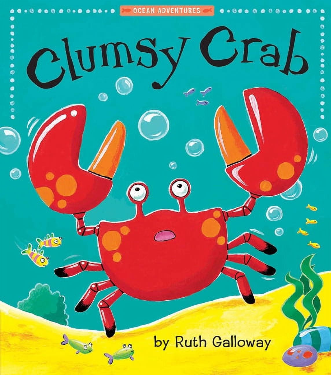 Ocean Adventures: Clumsy Crab (Hardcover) - Walmart.com