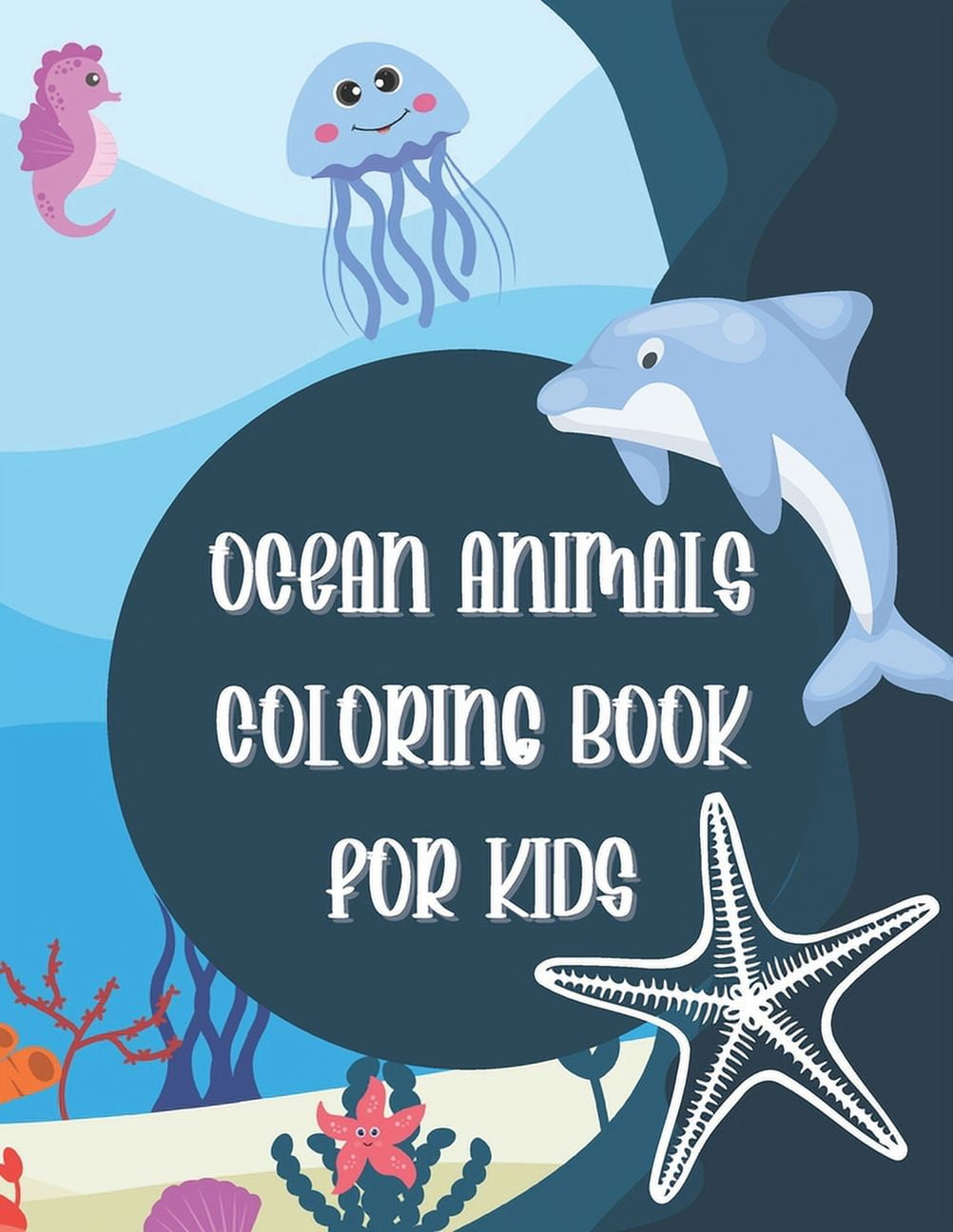 Ocean Animals Coloring Book for Kids : Amazing Ocean Animals Coloring ...