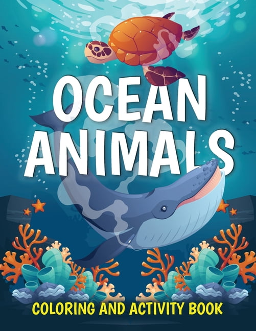 Ocean Animals Coloring and Activity Book: Cute Sea Creatures Coloring ...