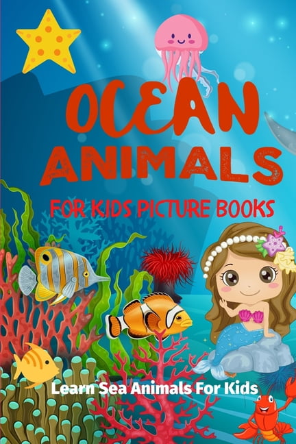 Ocean Animals For Kids Picture Books: Learn Sea Animals For Kids ...