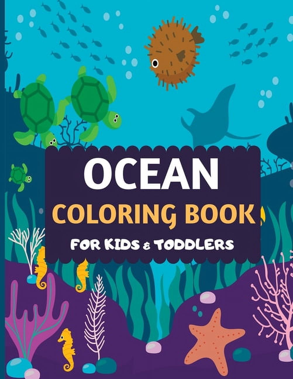 Ocean Coloring Book For Kids & Toddlers: Amazing sea creatures coloring ...