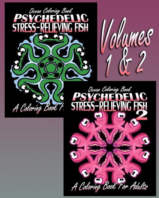 Ocean Coloring Book: Psychedelic Stress-Relieving Fish - Volumes 1 & 2 ...