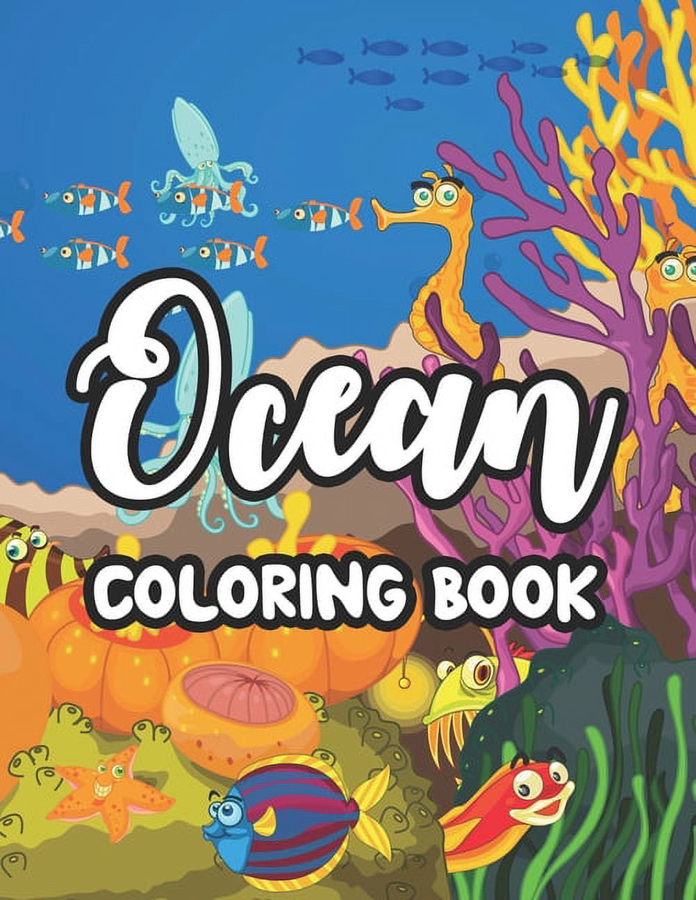 Ocean Coloring Book : Sea Life Illustrations And Designs For Kids To ...