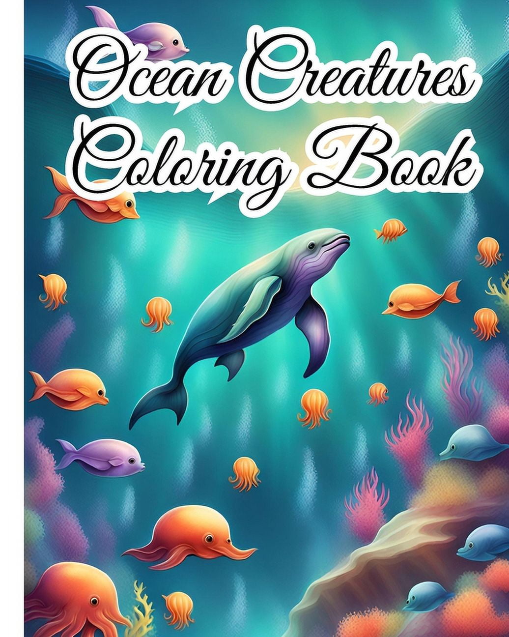 Ocean Creatures Coloring Book: Sea Creatures, Under The Sea Animals ...