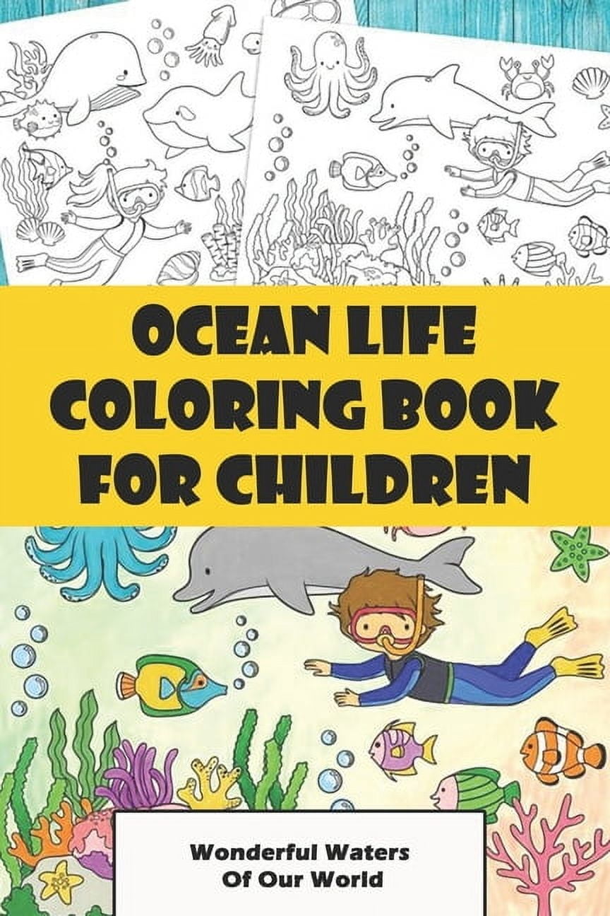 Ocean Life Coloring Book For Children: Wonderful Waters Of Our World ...