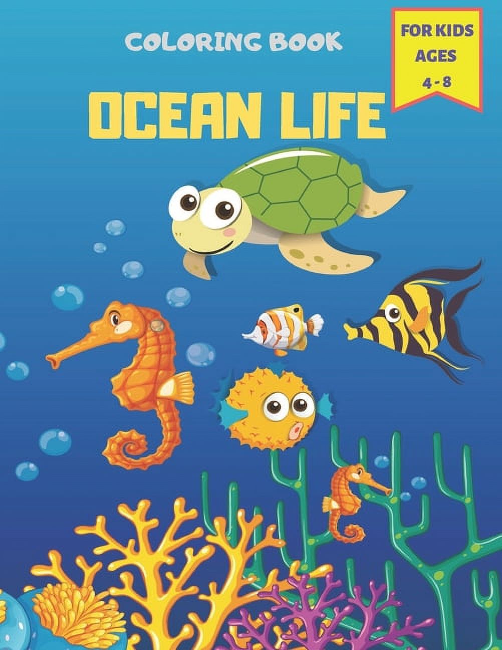 Ocean Life Coloring Book For Kids Ages 4 - 8: Sea Creatures ...