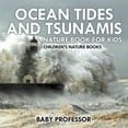 Ocean Tides and Tsunamis - Nature Book for Kids Children's Nature Books ...