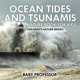 Ocean Tides and Tsunamis - Nature Book for Kids Children's Nature Books ...