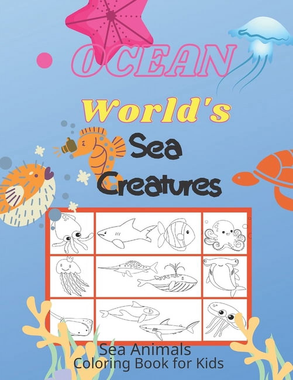 Ocean World's Sea Creatures: Sea Animals Coloring Book for Kids / Sea ...