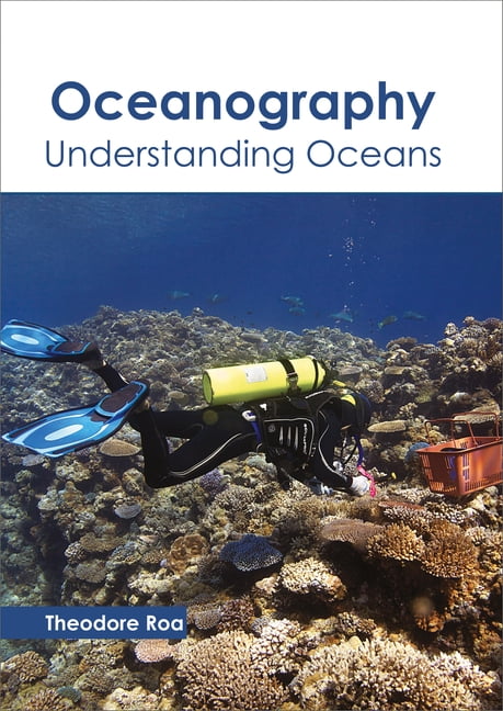 Oceanography: Understanding Oceans (Hardcover) - Walmart.com