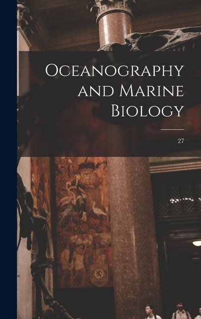 Oceanography and Marine Biology; 27, (Hardcover) - Walmart.com