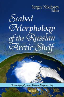 Oceanography and Ocean Engineering: Seabed Morphology of the Russian ...