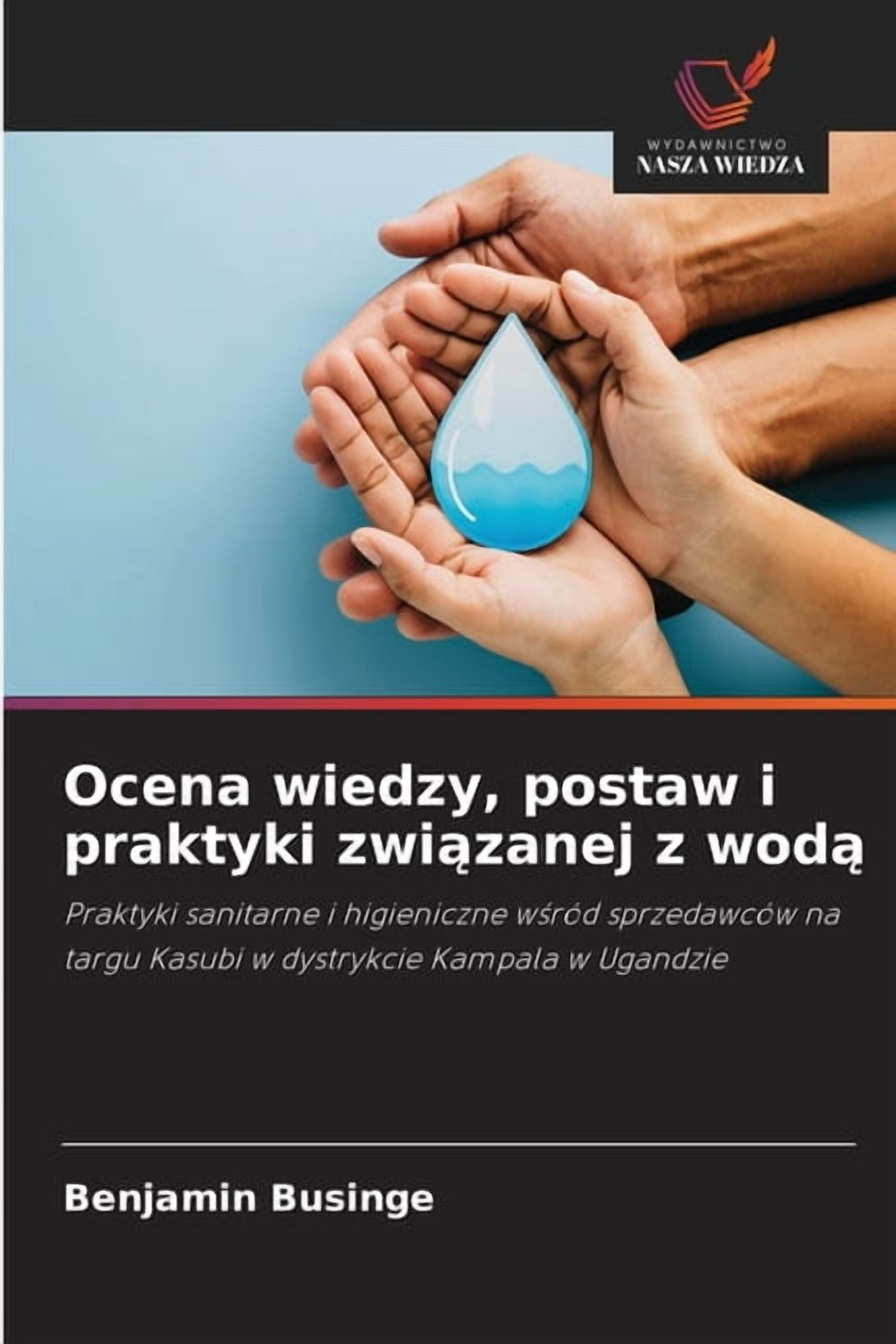 Ocena wiedzy, postaw i praktyki związanej z wodą, (Paperback) - Walmart.com