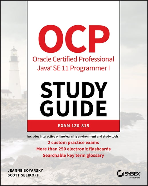 Ocp Oracle Certified Professional Java Se 11 Programmer I Study Guide: Exam 1z0-815, (Paperback ...
