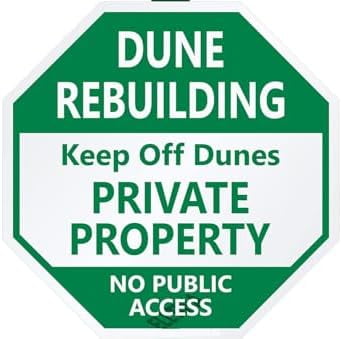 Octagon Signs Dune Rebuilding Keep Off Dunes, Private Property, No ...