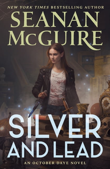 October Daye Silver and Lead: An October Daye Novel, Book 19 ...