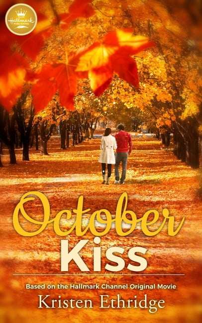 October Kiss : Based on a Hallmark Channel original movie (Paperback ...