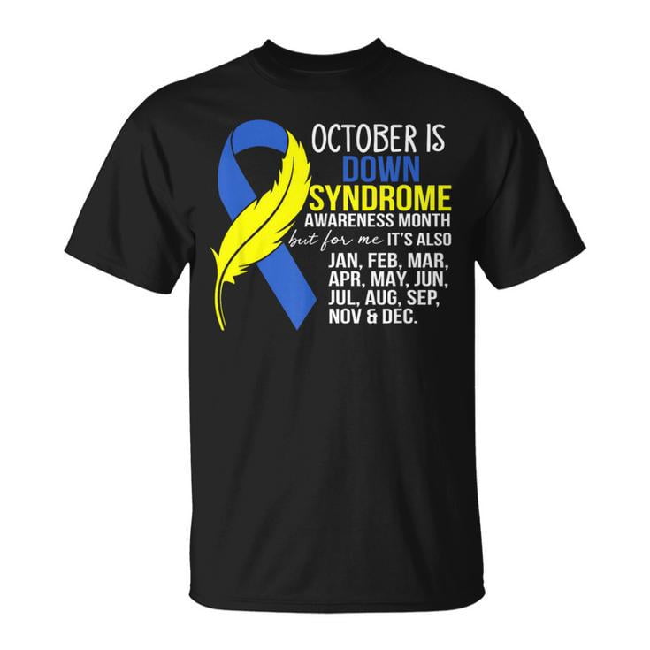 October Is Down Syndrome Awareness Month But For Me It's Jan T-Shirt ...