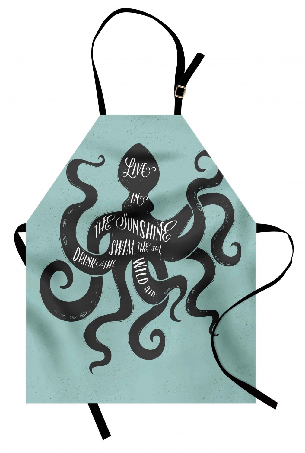 Octopus Apron Live in the Sunshine Swim the Sea Drink the Wild Air ...