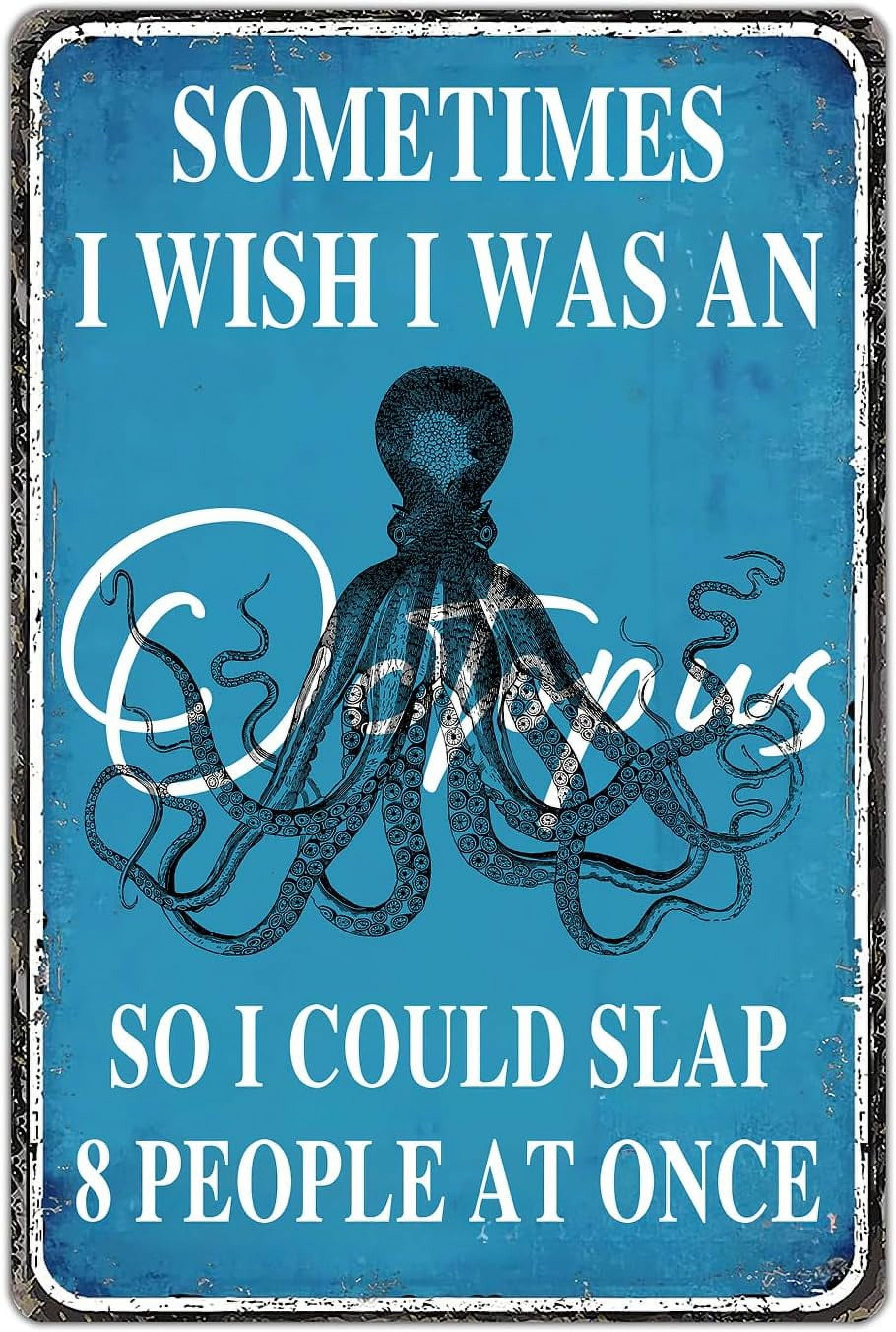 Octopus Metal Sign - Funny Bathroom Decor, Sarcastic Wall Art for Home ...