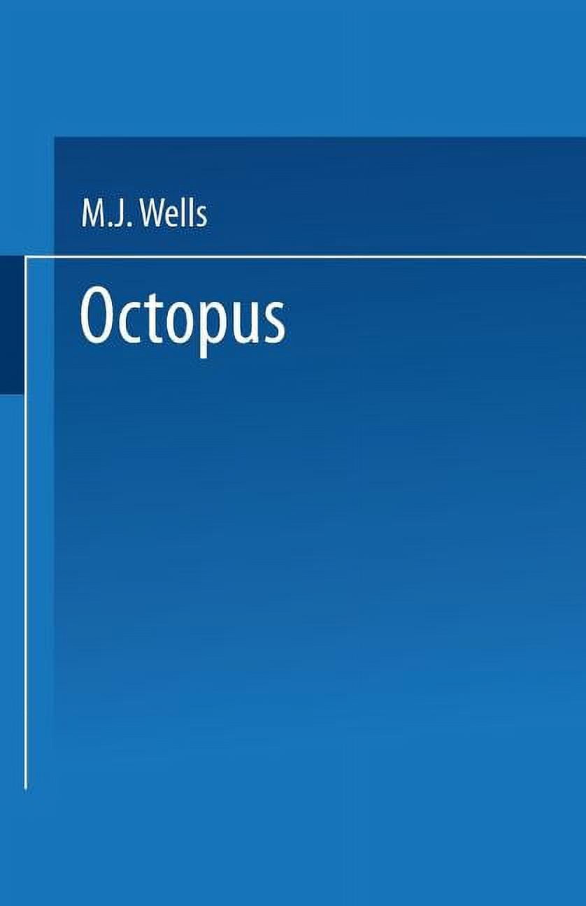 Octopus: Physiology and Behaviour of an Advanced Invertebrate ...