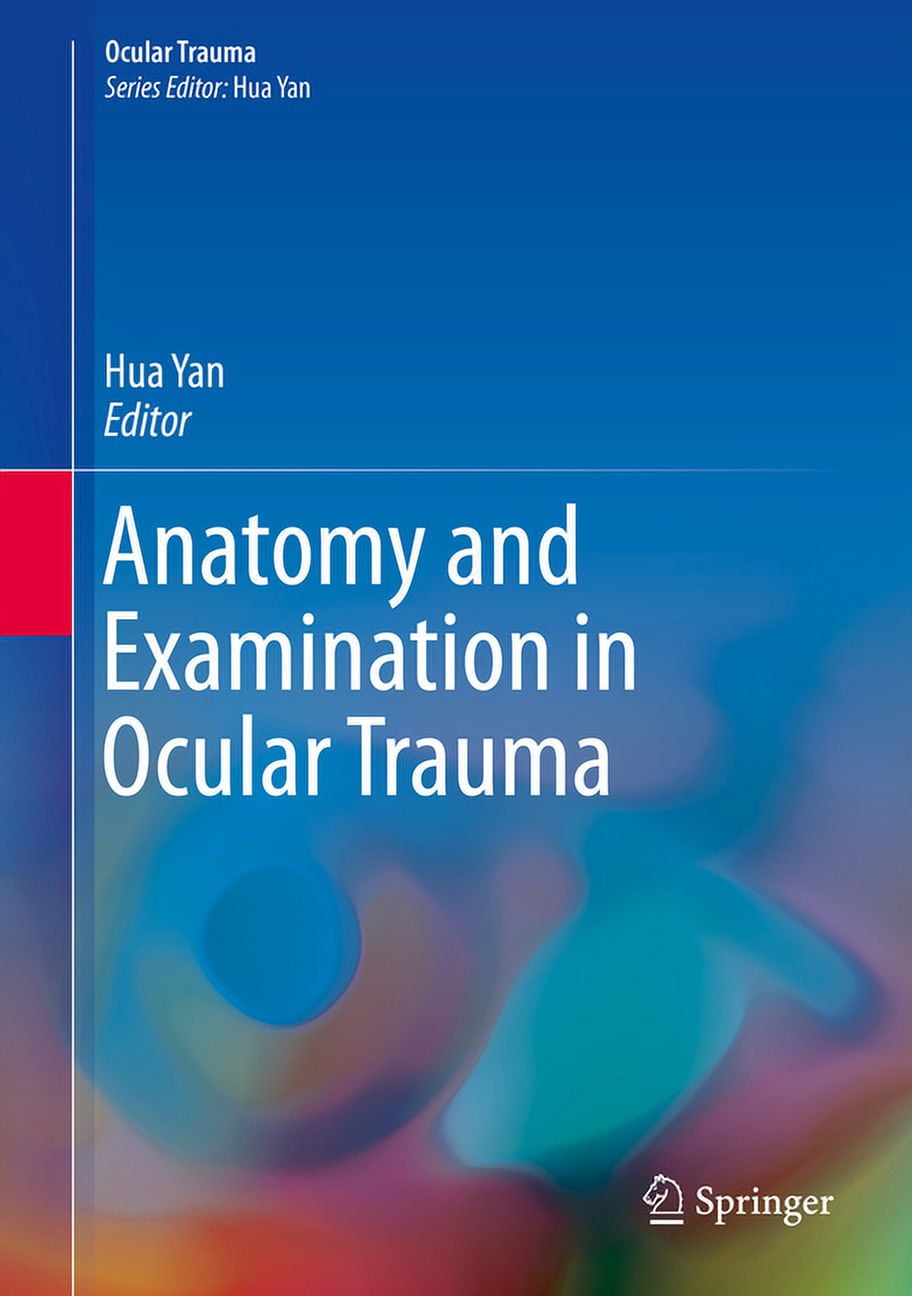 Ocular Trauma Anatomy and Examination in Ocular Trauma, (Hardcover ...