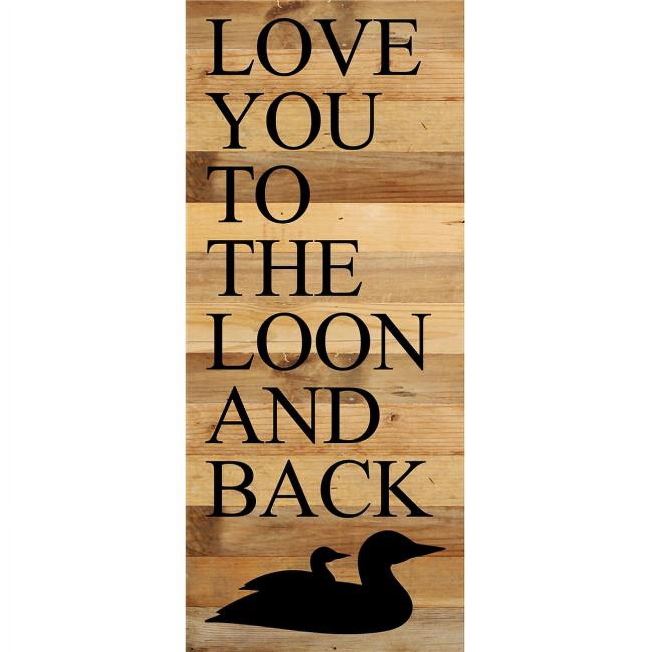 Odash 0614LOON-NR 6 x 14 in. Love You to Loon & Back Reclaimed Wood ...