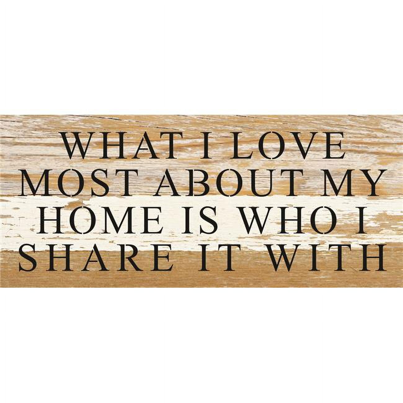 Odash 146HOME-NR 14 x 6 in. What I Love Most About My Home Reclaimed ...