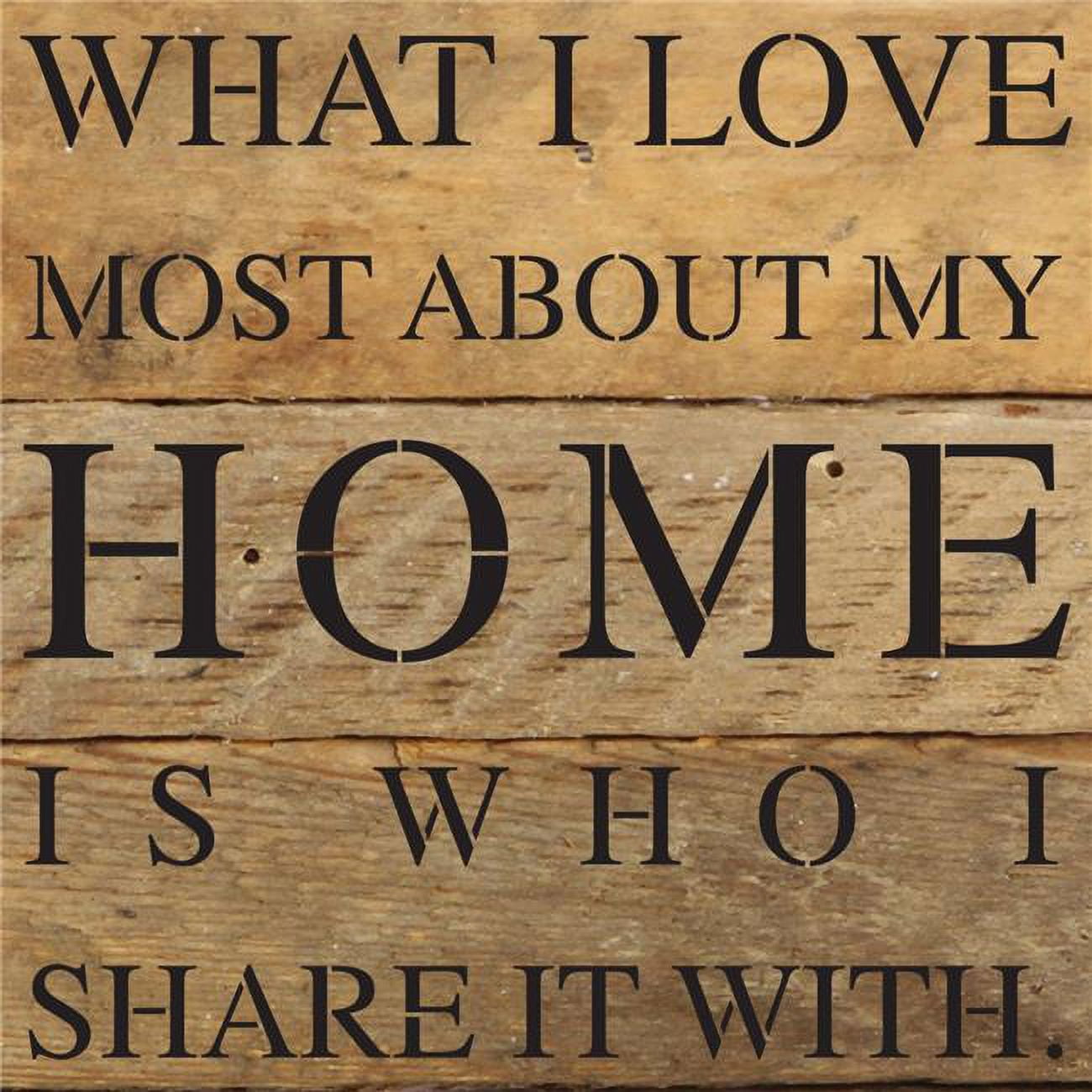 Odash 14MOS-NR 14 x 14 in. What I Love Most About My Home Reclaimed ...