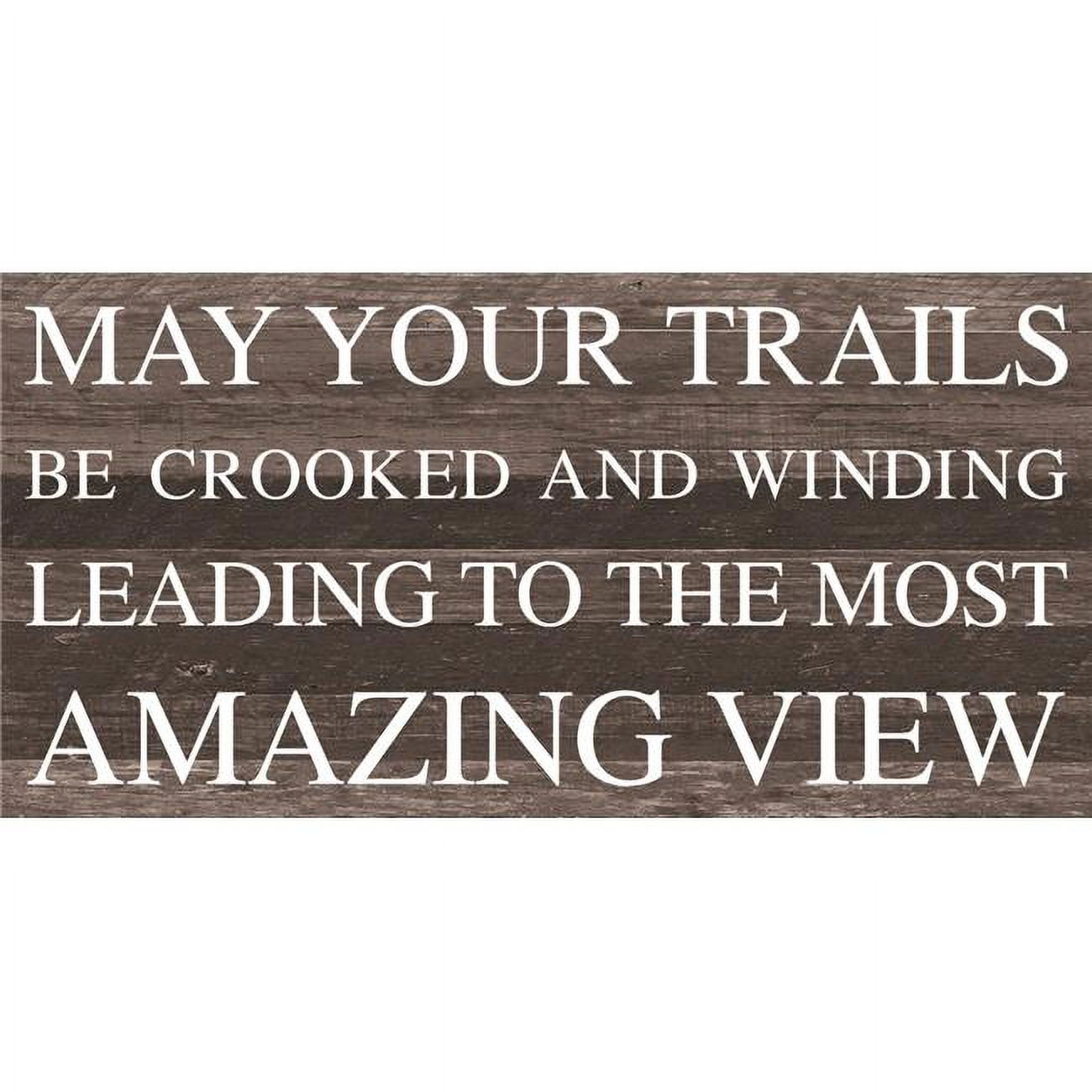 May your trails be crooked and wind... Wall Sign - Walmart.com