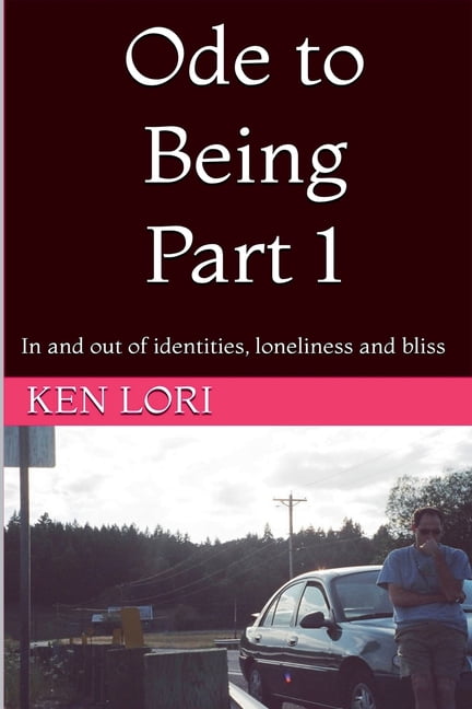 Ode to Being Part 1: In and out of identities, loneliness and bliss ...