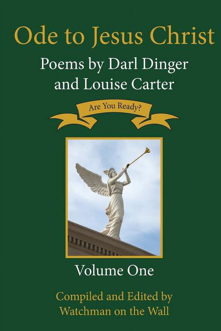 Ode to Jesus Christ: Poems by Darl Dinger and Louise Carter (Paperback ...