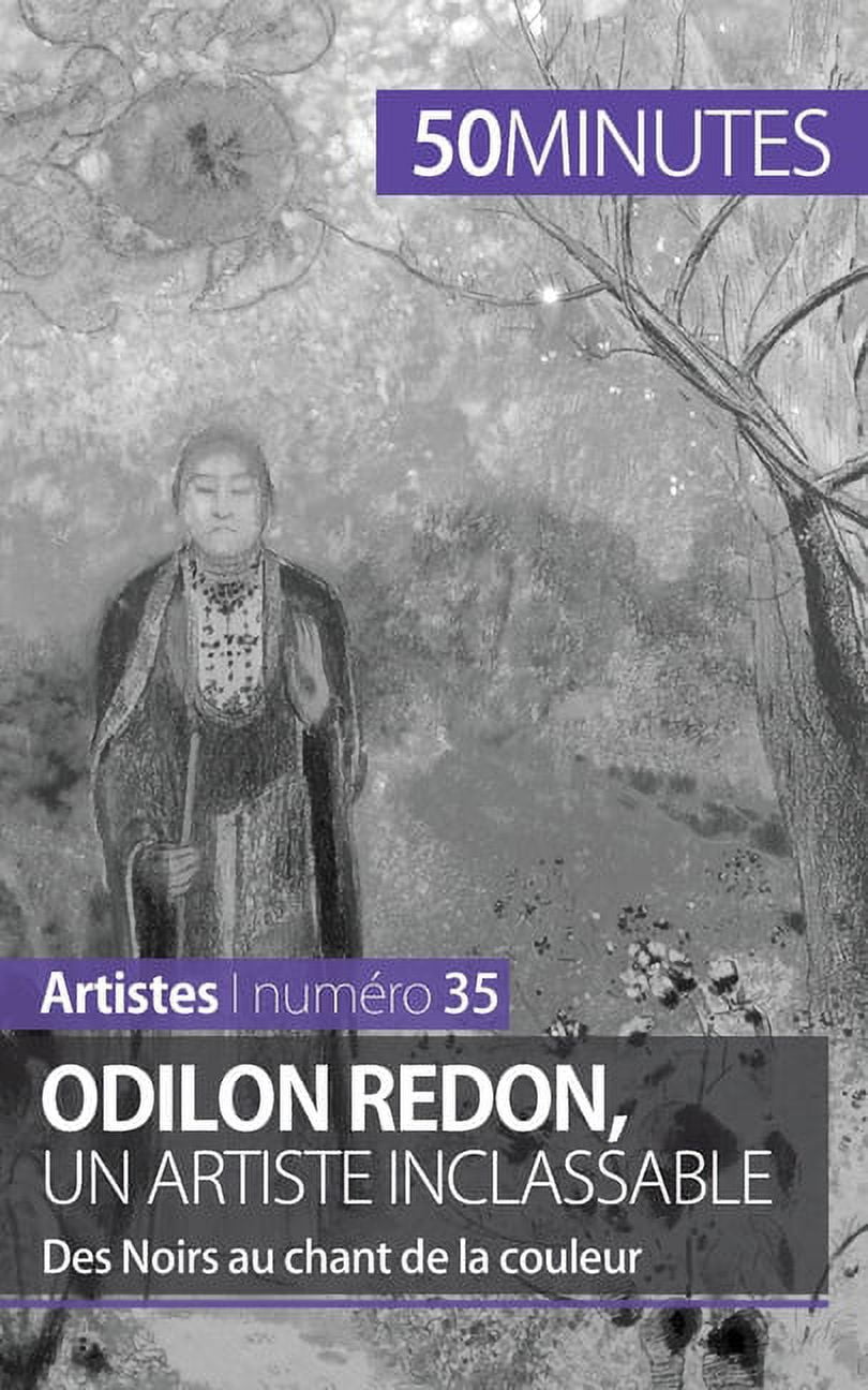 Odilon Redon, un artiste inclassable: Des Noirs au chant de la couleur ...