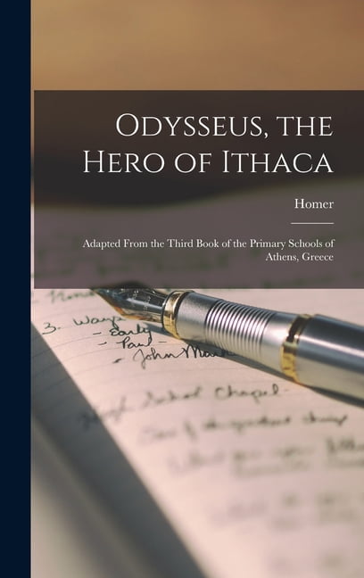 Odysseus, the Hero of Ithaca: Adapted From the Third Book of the ...