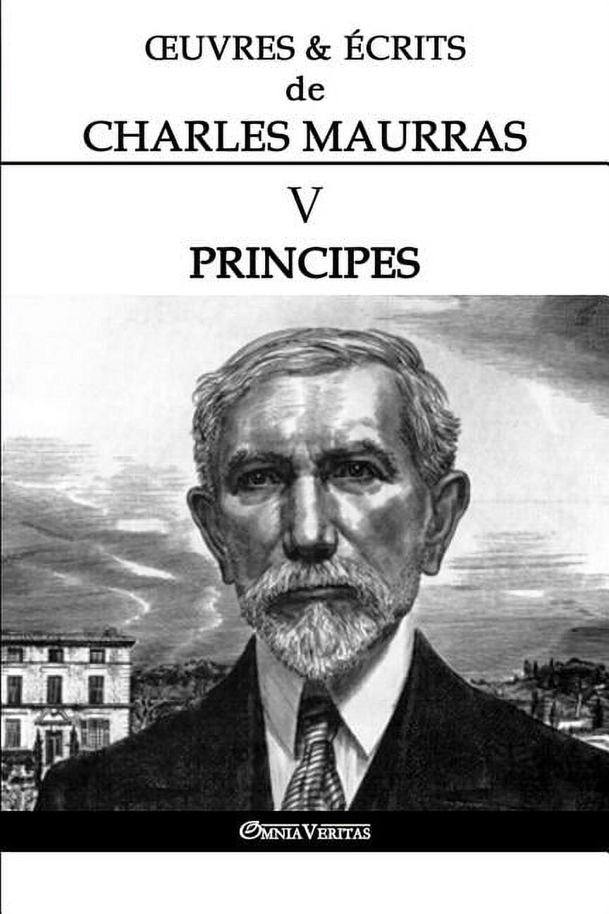 Oeuvres Et Écrits de Charles Maurras: OEuvres et Écrits de Charles ...