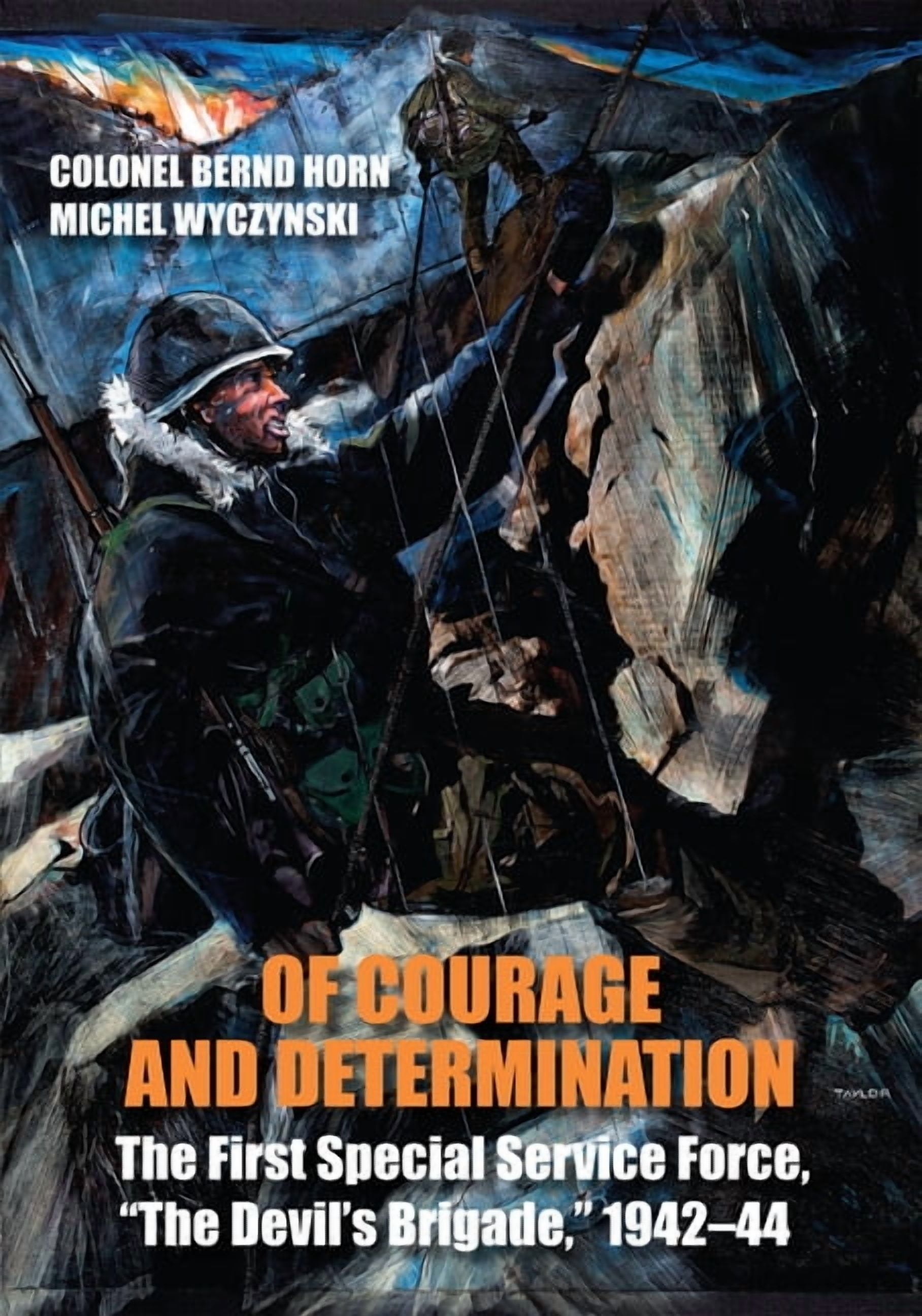 Of Courage and Determination: The First Special Service Force, the ...