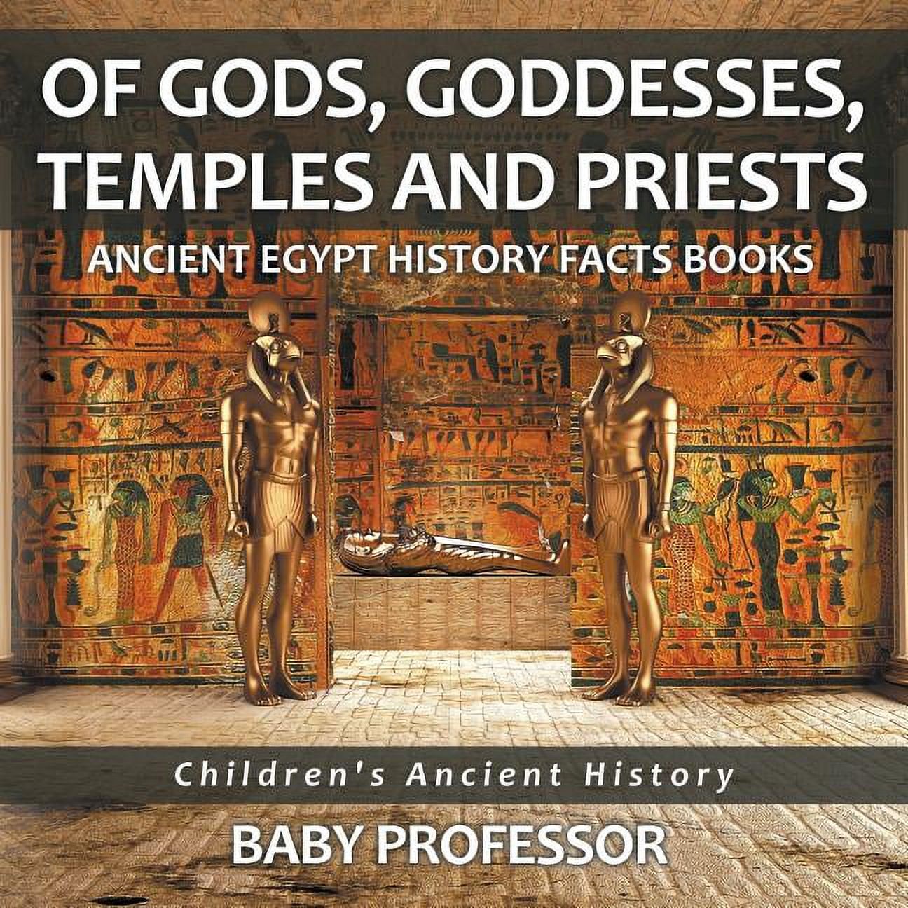 Of Gods, Goddesses, Temples and Priests - Ancient Egypt History Facts ...