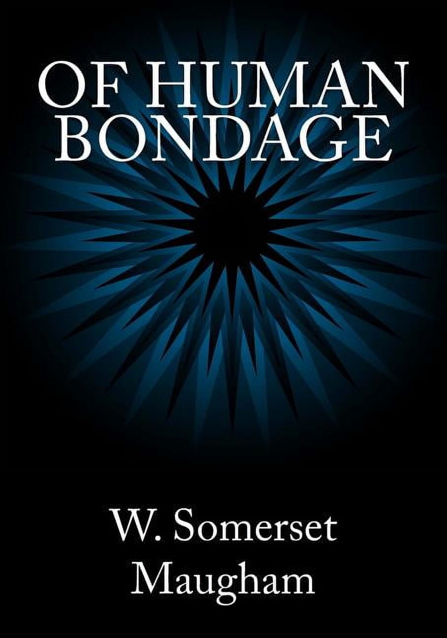 Of Human Bondage (Paperback) by W Somerset Maugham - Walmart.com