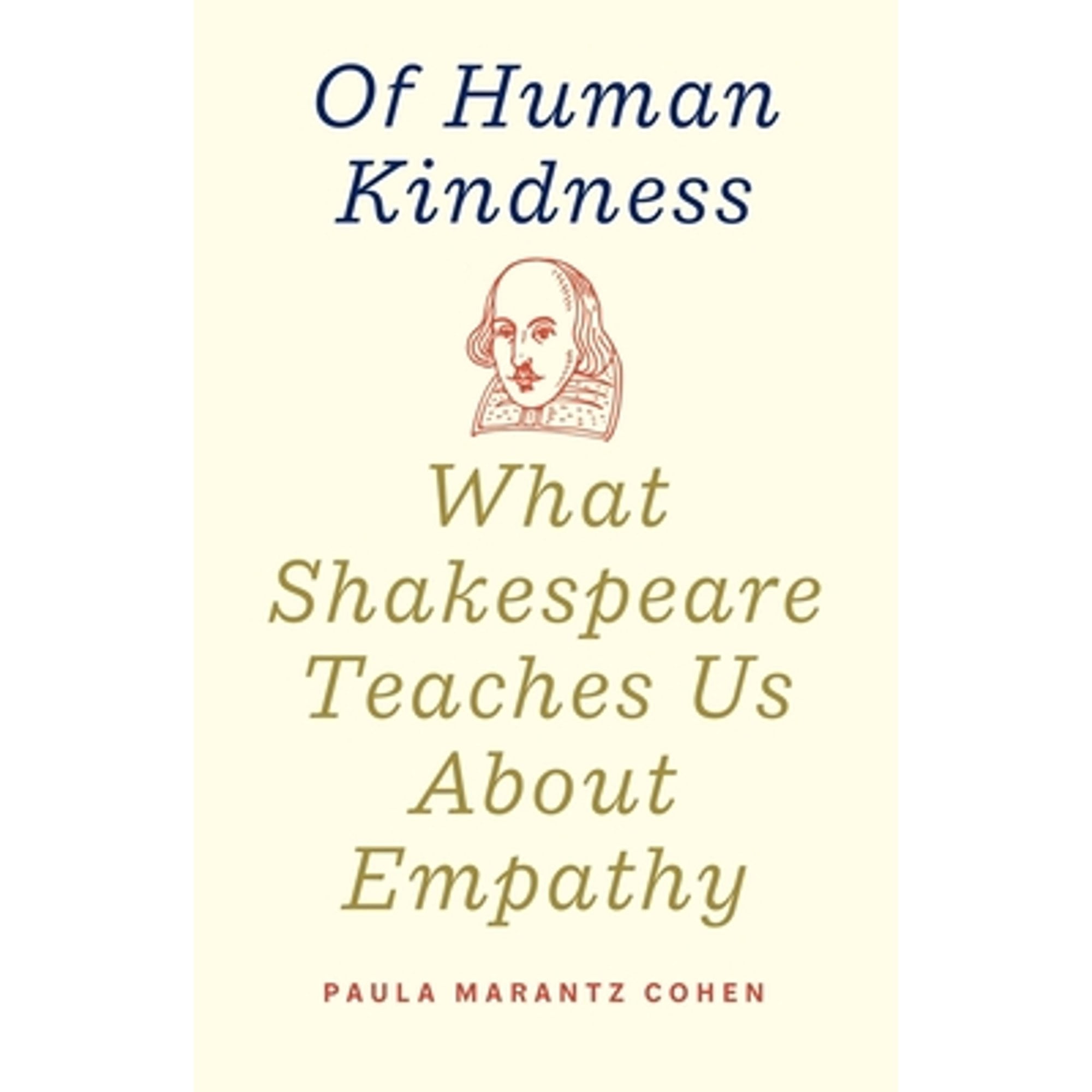 Pre-Owned Of Human Kindness: What Shakespeare Teaches Us about Empathy ...