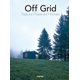 Off Grid : Nature Powered Homes (Hardcover) - Walmart.com
