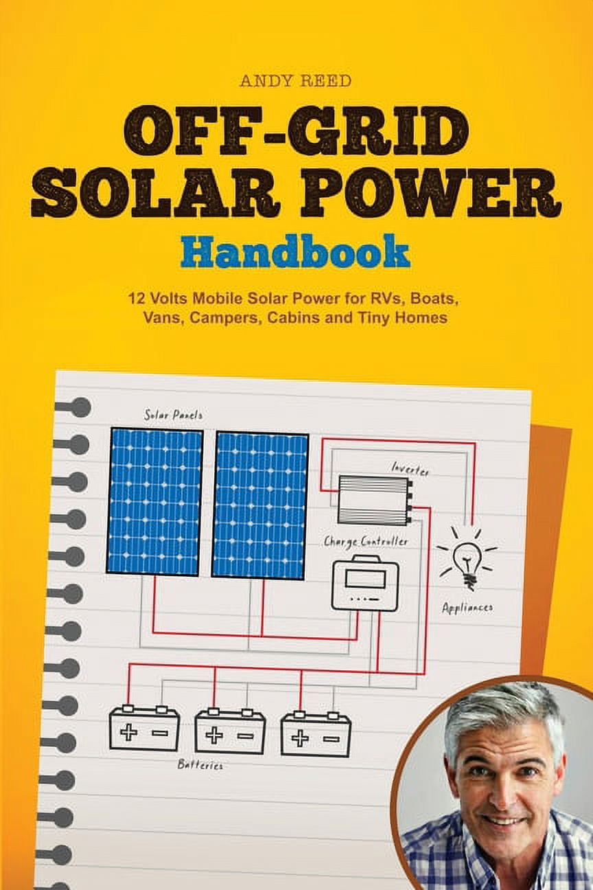 Off Grid Solar Power Handbook: 12 Volts Mobile Solar Power for RVs ...