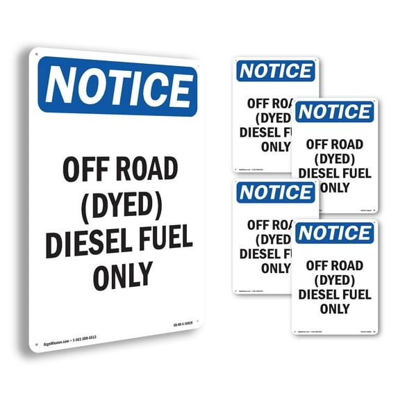 Off Road (Dyed) Diesel Fuel Only OSHA Notice Rigid Plastic Sign 24 Inch ...