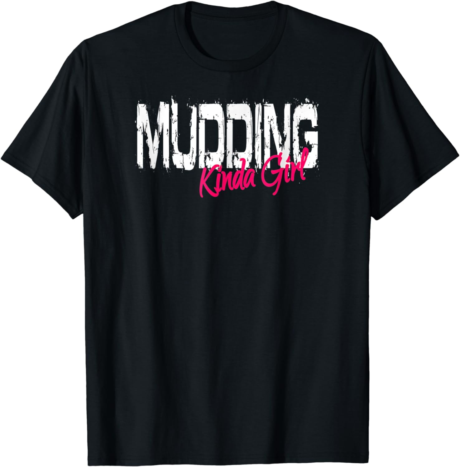 Off Road Mudding Kinda Girl ATV Lifted Truck Gear T-Shirt - Walmart.com