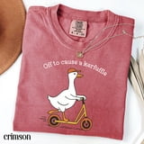 Off To Cause A Kerfuffle Shirt Funny Goose Scooter Tshirt Silly Duck ...