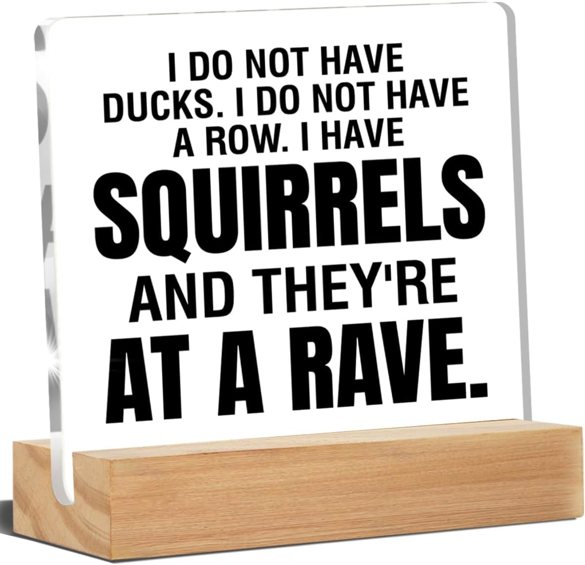 Office Desk Decor, Funny Office Signs I Do Not Have Ducks I Do Not Have ...