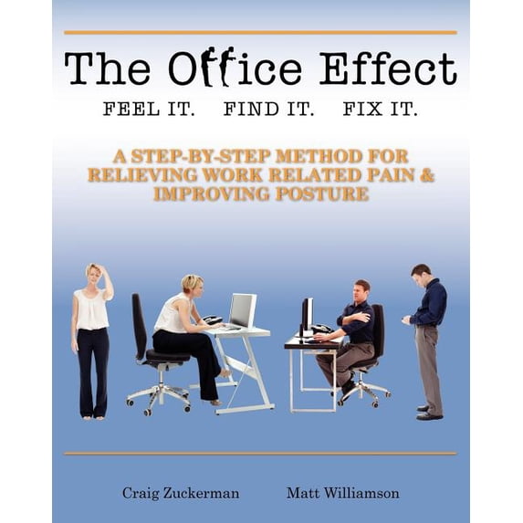 Office Effect : A Step-By-Step Method for Relieving Work Related Pain ...