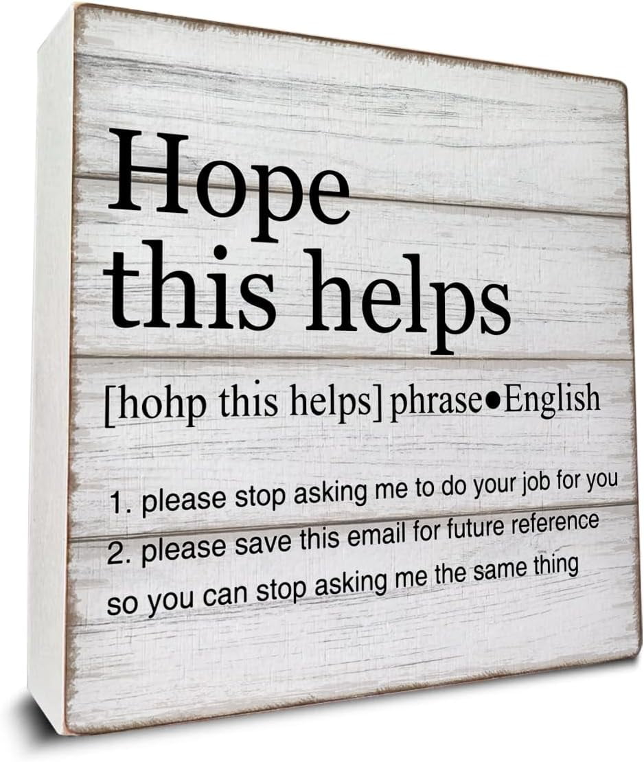 Office Wooden Box Sign Office Quotes Hope This Helps Definition Desk ...