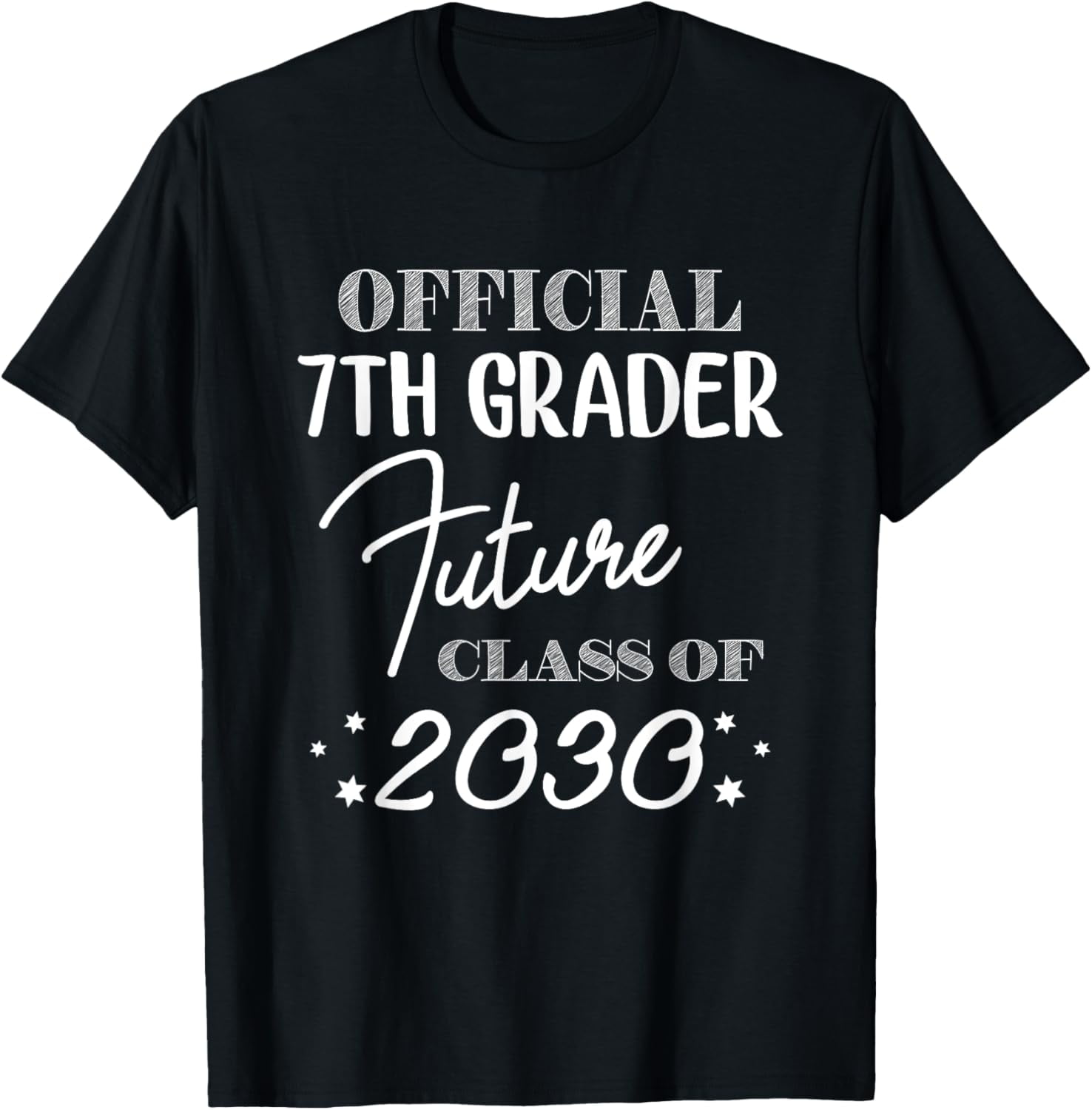 Official 7th Grader Future Class 2030 First Day 7th Grade T-Shirt ...