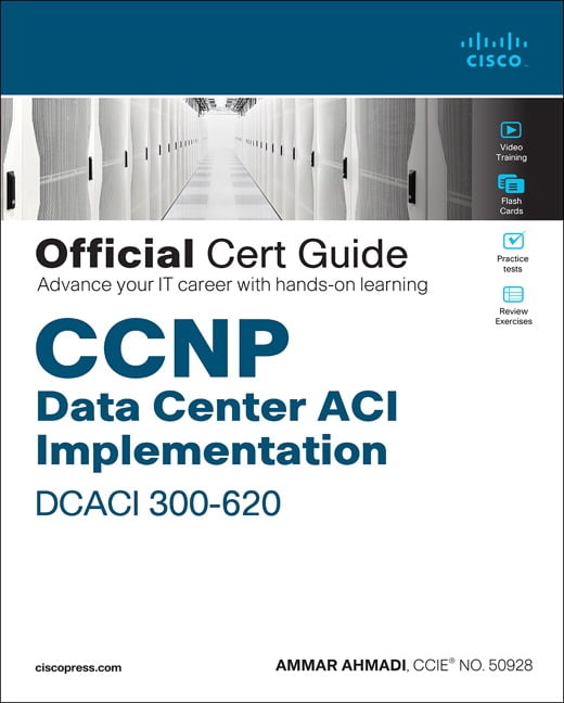 Official Cert Guide CCNP Data Center Application Centric Infrastructure ...
