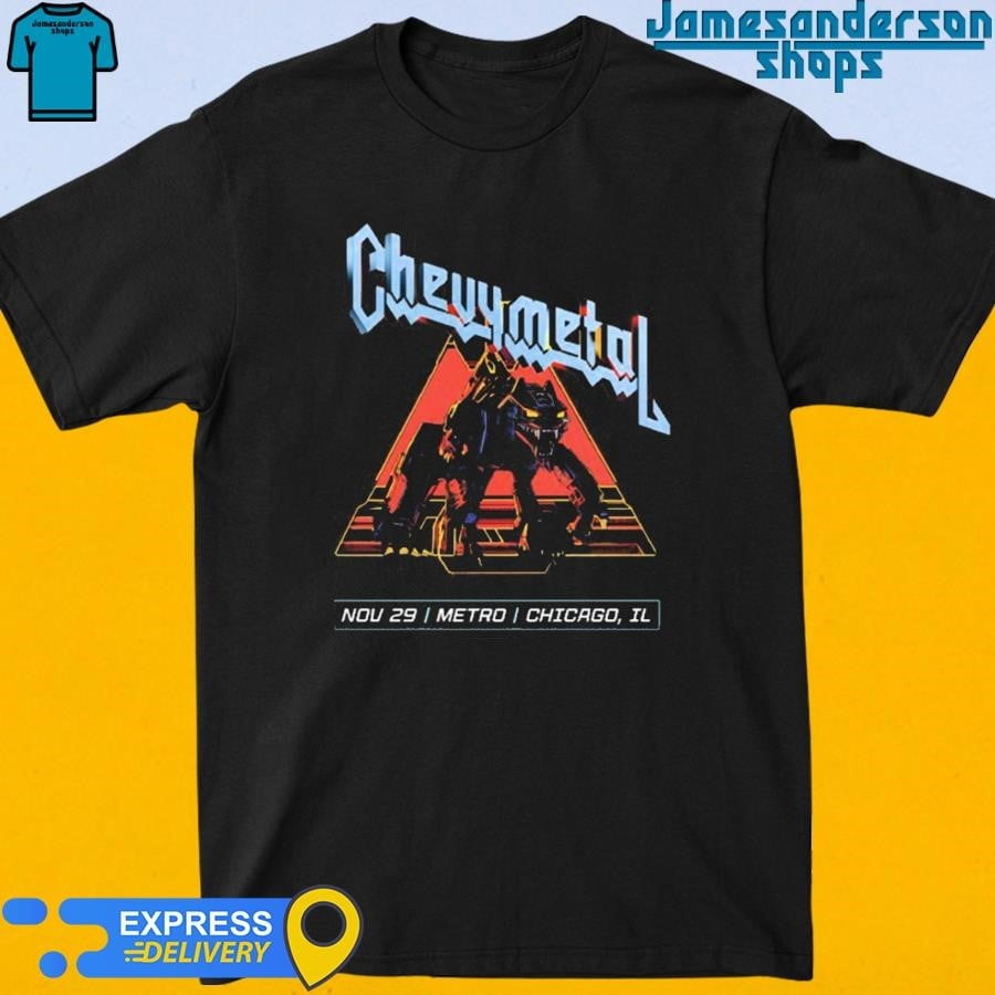 Official Chevy Metal November 29th 2024 Metro Chicago Shirt - Walmart.com